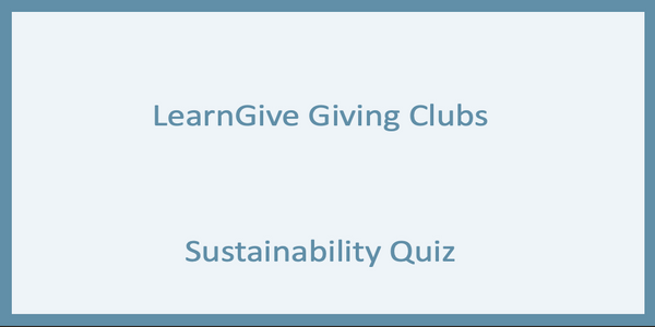 Sustainability Quiz - Learning by Giving Foundation